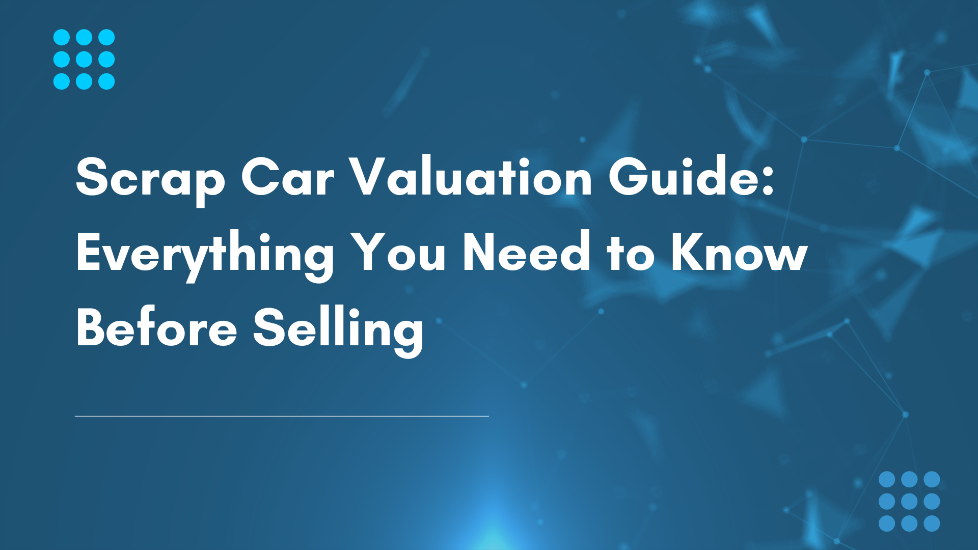 Scrap Car Valuation : Everything You Need to Know Before Selling